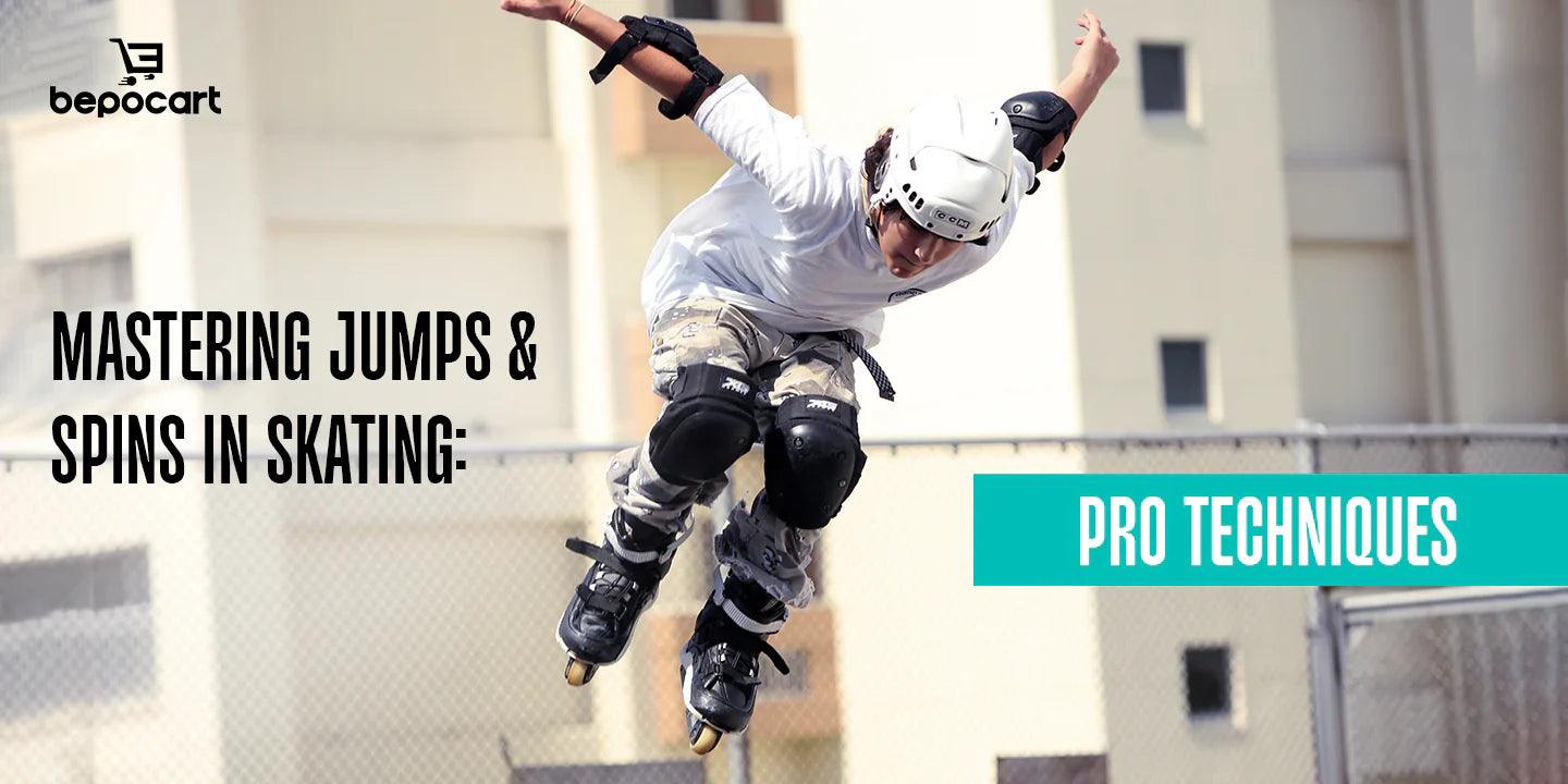 Mastering Jumps & Spins in Skating: Pro Techniques – Bepocart